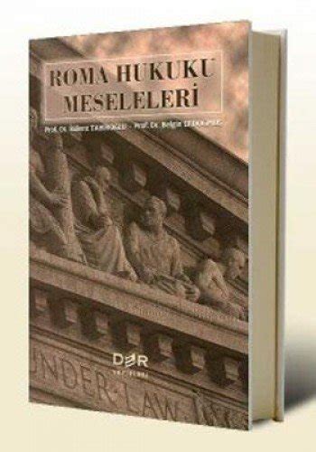 Roma Hukuku Pratik Calismalari by Bülent Tahiroğlu Goodreads