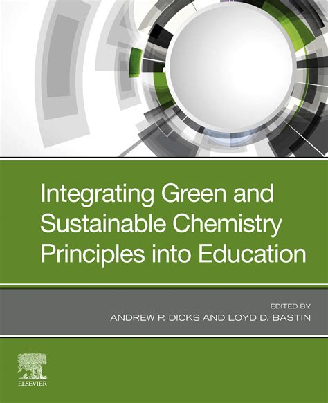 Integrating Green And Sustainable Chemistry Principles Into Education