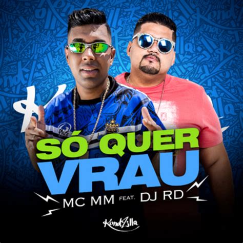 Só Quer Vrau song and lyrics by MC MM DJ RD Spotify