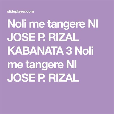 Noli Me Tangere NI JOSE P RIZAL KABANATA 3 Noli Me Tangere NI JOSE P