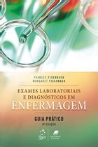 Exames Laboratoriais e Diagnósticos em Enfermagem Guia Prático