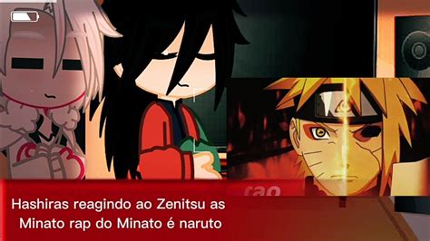 Gacha Club Hashiras Reagindo Ao Zenitsu As Minato Rap Do Minato
