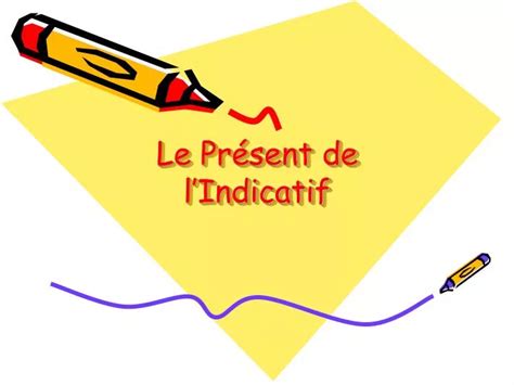 PPT Le Présent de lIndicatif PowerPoint Presentation free download
