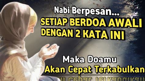 Hanya 2 Kata Agar Doa Cepat Terkabul Nabi Jamin Doamu Terkabul Amalan