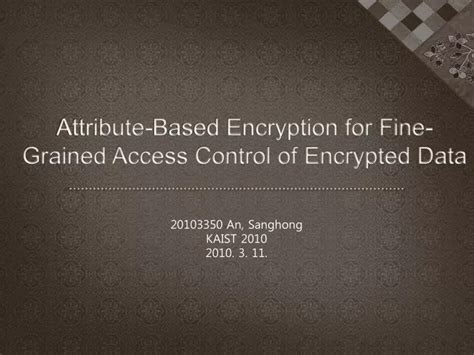 ppt attribute based encryption for fine grained access control of encrypted data powerpoint