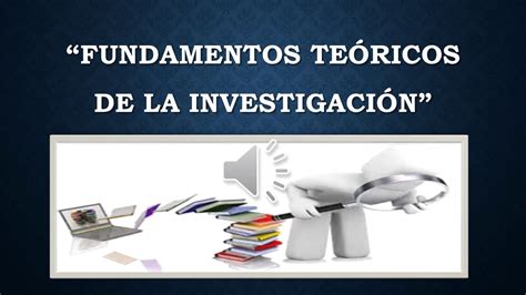 FUNDAMENTOS TEORICOS DE LA INVESTIGACIÓN YouTube