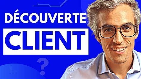 5 questions de découverte client exemples YouTube