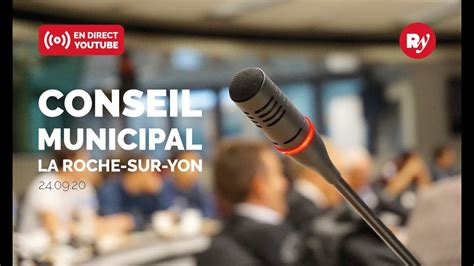Conseil Municipal De La Roche Sur Yon Du 24 Septembre YouTube
