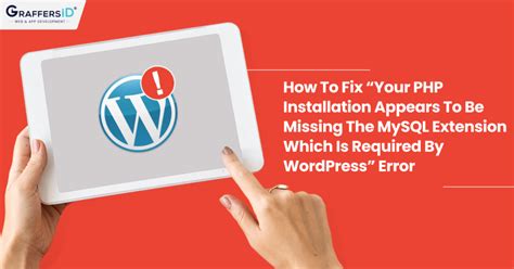 Fix Your WordPress Error Missing MySQL Extension Problem