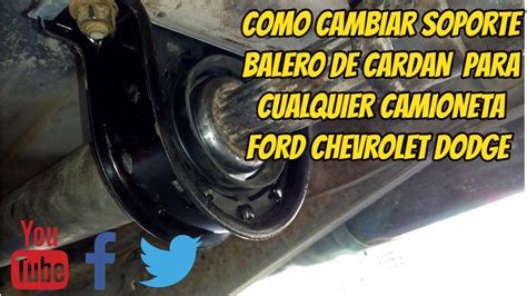 COMO CAMBIAR SOPORTE BALERO DE CARDAN PARA CUALQUIER CAMIONETA FORD