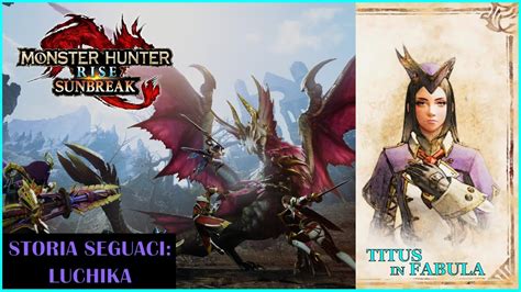 Analisi Seguaci Dama Luchika Monster Hunter Rise Sunbreak ITA