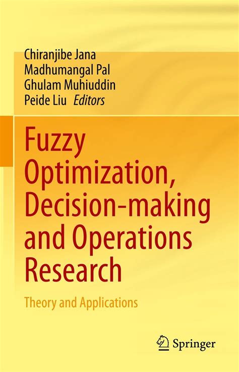 fuzzy optimization decision making and operations research theory and applications softarchive