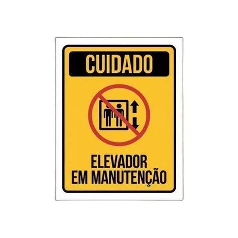 Placa De Sinalização Cuidado Elevador Em Manutenção 36x46cm