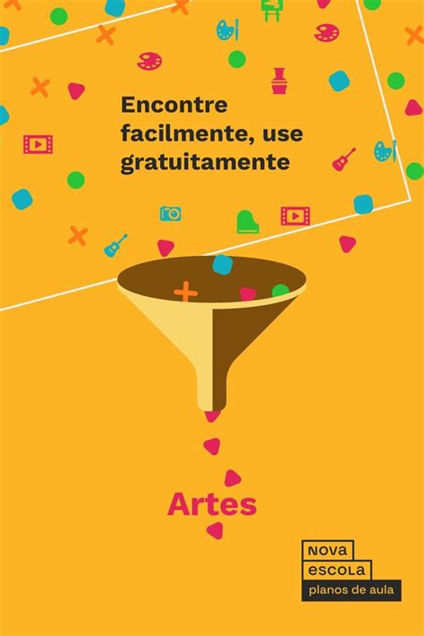 Planos para Aulas de Artes No Nova Escola Planos de Aula você encontra