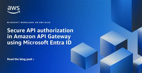 secure api authorization in amazon api gateway using microsoft entra id microsoft workloads on aws