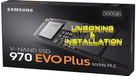 Samsung 970 EVO Plus 500 GB PCIe NVMe M 2 SSD Drive Unboxing And
