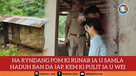 NA RYNDANG POM KI RUNAR IA U SAMLA HADUH BAN DA IAP KEM KI PULIT IA U