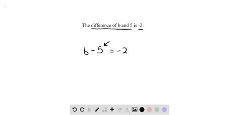 solved in the following exercises translate and solve the difference of b and 5 is 2