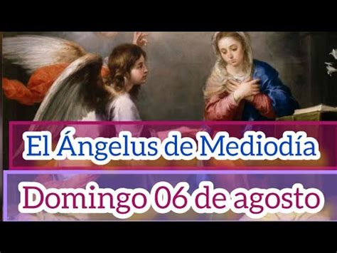 Oraci N De El Ngelus De Hoy Domingo De Agosto Oraciones Diarias