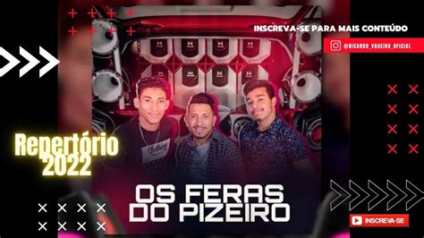 Os Feras do Piseiro Repertório 2022 Músicas Inéditas Pra Paredão