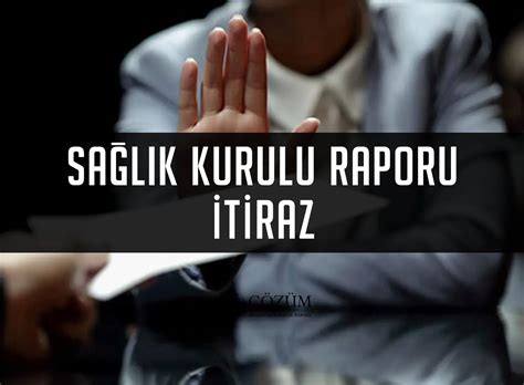 Sağlık Kurulu Raporu Nedir ve Nasıl Alınır Çözüm Avukatlık