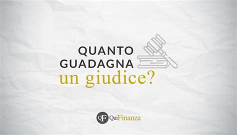 Quanto Guadagna Un Giudice In Italia Lo Stipendio