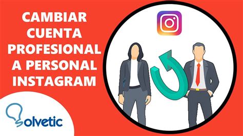 Cómo Cambiar Cuenta Profesional a Personal Instagram YouTube