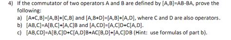 solved 4 if the commutator of two operators a and b are
