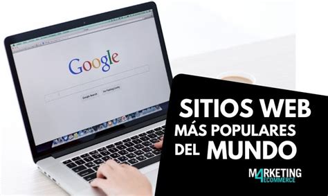 Cuáles son las webs más visitadas del mundo 2023 Marketing 4