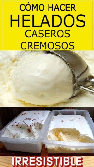 5 Trucos Para Hacer Helados Caseros Cremosos Si Te Gusta Dinos Hola Y