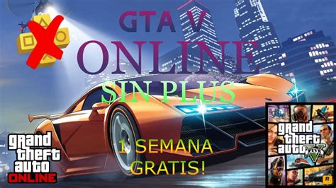 Como Jugar Gta V Online Sin Play Plus Rockstar Te Regala Una Semana