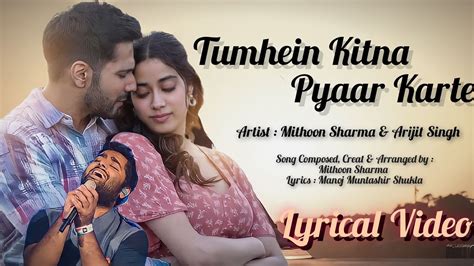 Tumhein Kitna Pyaar Karte Lyrics Bawaal Arijit Singh Mithoon