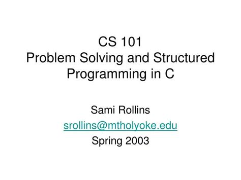 ppt cs 101 problem solving and structured programming in c powerpoint presentation id 1105668