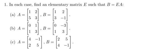 solved 1 in each case find an elementary matrix e such
