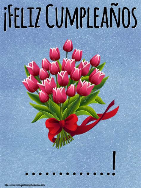 Felicitaciones Personalizadas de cumpleaños Flores Qué todos tus