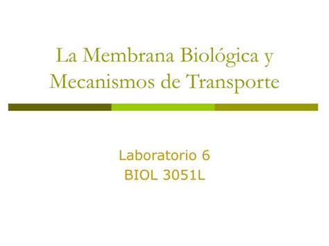 PPT La Membrana Biológica y Mecanismos de Transporte PowerPoint