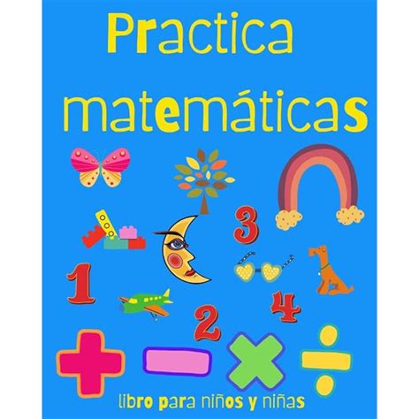 Buy Practica Matem Ticas Libro Para Ni Os Y Ni As Entretenido Libro