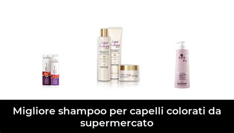 45 Migliore Shampoo Per Capelli Colorati Da Supermercato Nel 2022