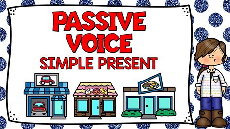PASSIVE VOICE SIMPLE PRESENT TENSE Inglés Paso a Paso