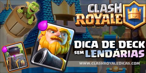 Deck de Gigante Real SEM Cartas Lendárias Clash Royale Dicas