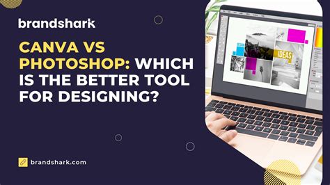 Canva Vs Photoshop Which Is The Better Tool For Designing