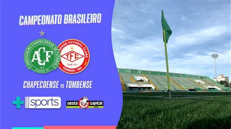 Ao Vivo Brasileir O S Rie B Chapecoense X Tombense Youtube