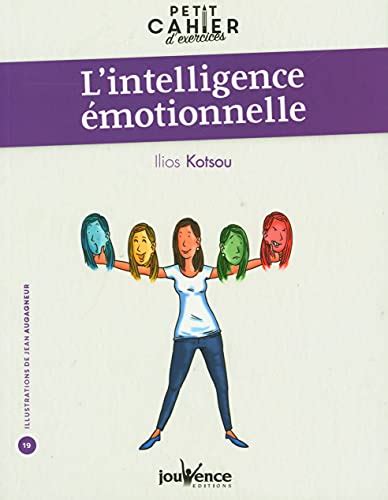 L intelligence émotionnelle petit cahier d exercices by Ilios Kotsou