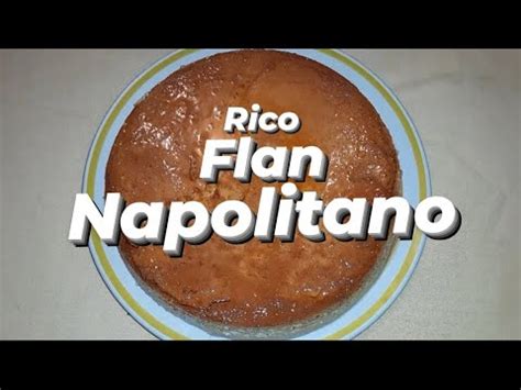 Delicioso Flan Napolitano Sin Horno Especial Para Negocio Youtube