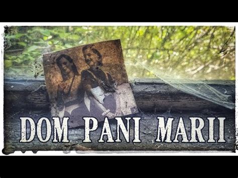 Opuszczony Dom Pani Marii Youtube