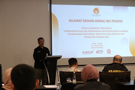 KASN Tingkatkan Kualitas Pegawai Dalam Penanganan Dan Penyelesaian
