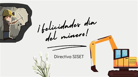 Feliz Dia Del Minero Siset