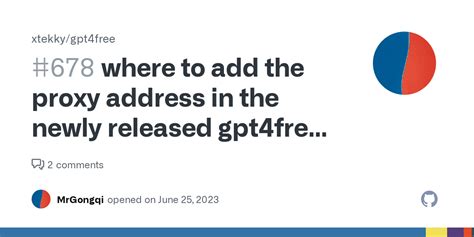 where to add the proxy address in the newly released gpt4free v2 · issue 678 · xtekky gpt4free