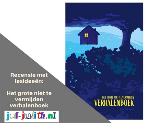 Recensie Het Grote Niet Te Vermijden Verhalenboek Juf Judith Nl