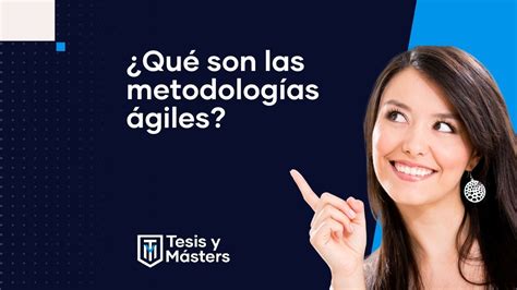 Metodologías ágiles Qué son y para qué te pueden servir